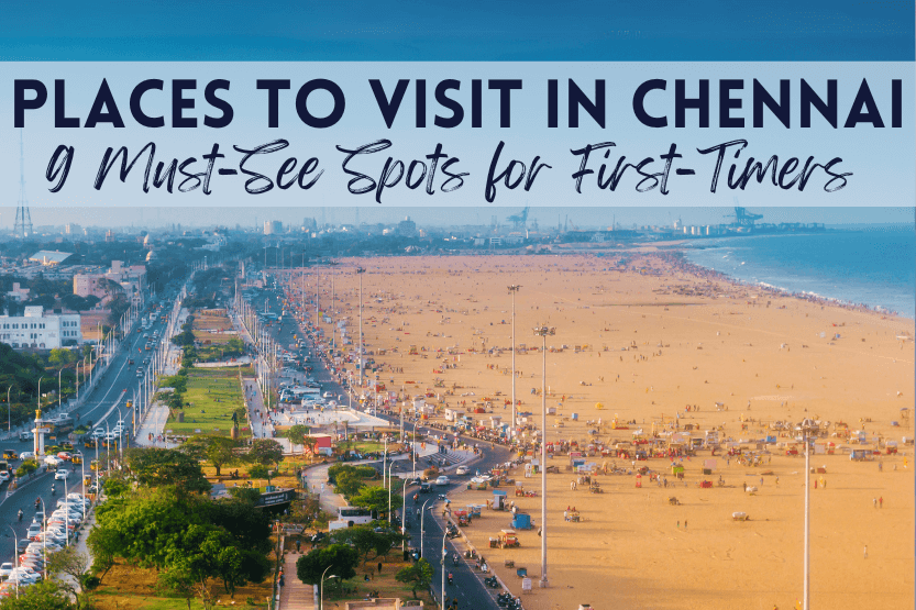 9 Best Places to Visit in Chennai for First-Timers - From Here to India